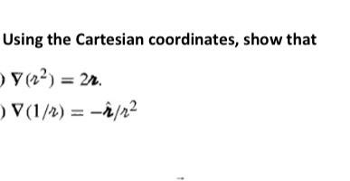Solved Using the Cartesian coordinates, show that V(22) = 21 | Chegg.com