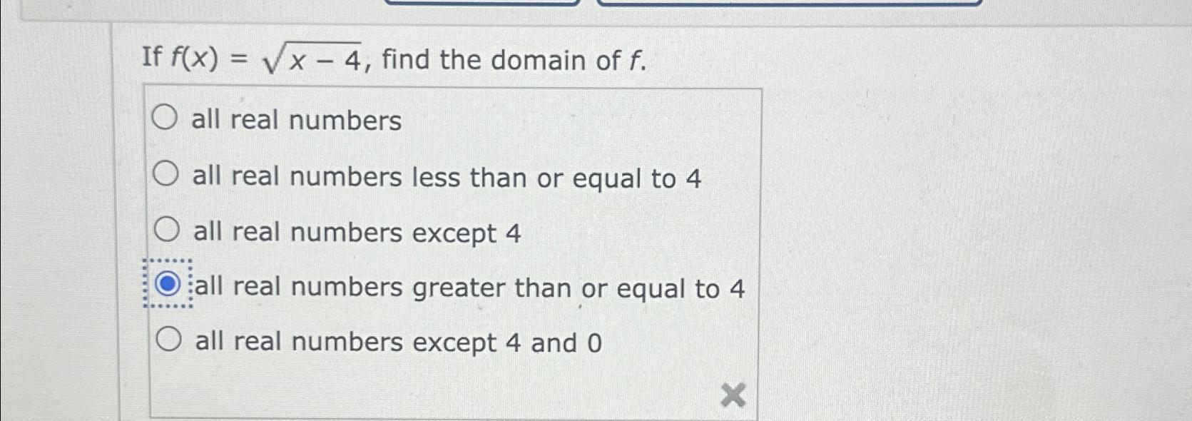 Solved If f(x)=x-42, ﻿find the domain of f.all real | Chegg.com