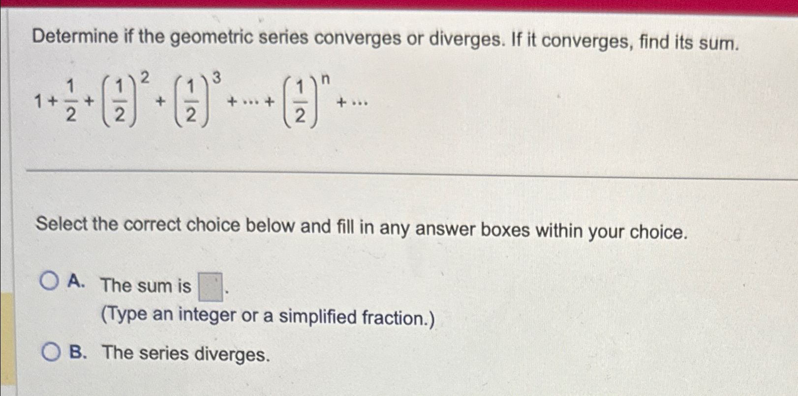 Solved Determine if the geometric series converges or | Chegg.com