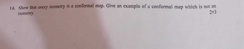Solved Show that every isometry is a conformal map. Give an | Chegg.com