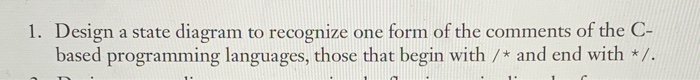 Solved 1. Design a state diagram to recognize one form of | Chegg.com