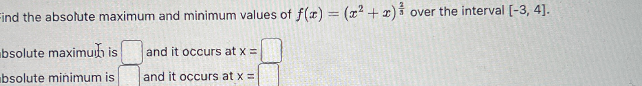 Solved ind the absolute maximum and minimum values of | Chegg.com