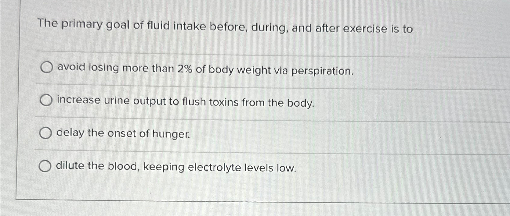 Solved The primary goal of fluid intake before, during, and | Chegg.com