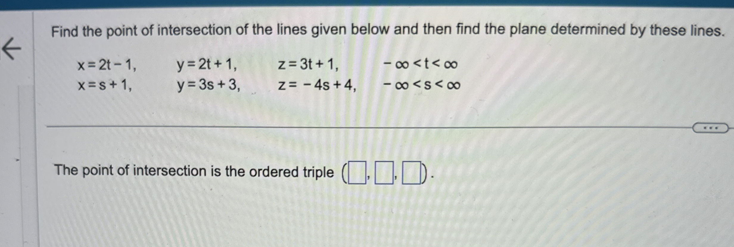 Solved Find the point of intersection of the lines given | Chegg.com