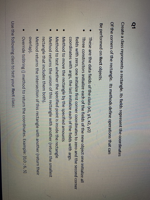 Solved Q1 Create a class represents a rectangle. Its fields | Chegg.com