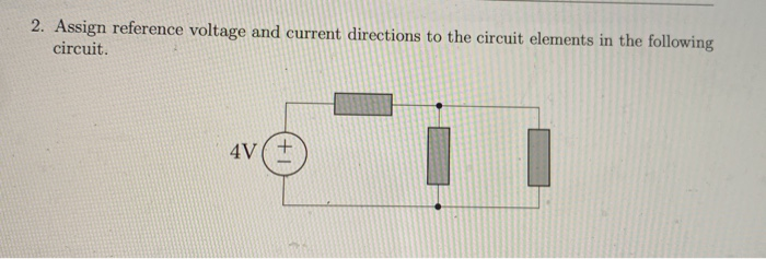 Solved 2. Assign reference voltage and current directions to | Chegg.com