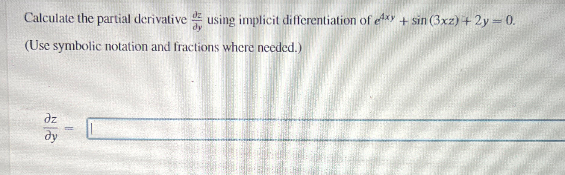 Solved Calculate the partial derivative delzdely ﻿using | Chegg.com