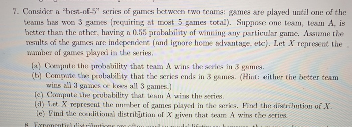 Solved 7. Consider a “best-of-5" series of games between two | Chegg.com