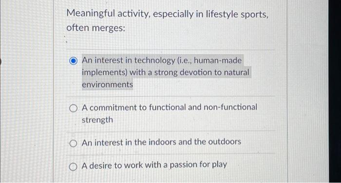Meaningful activity, especially in lifestyle sports, | Chegg.com