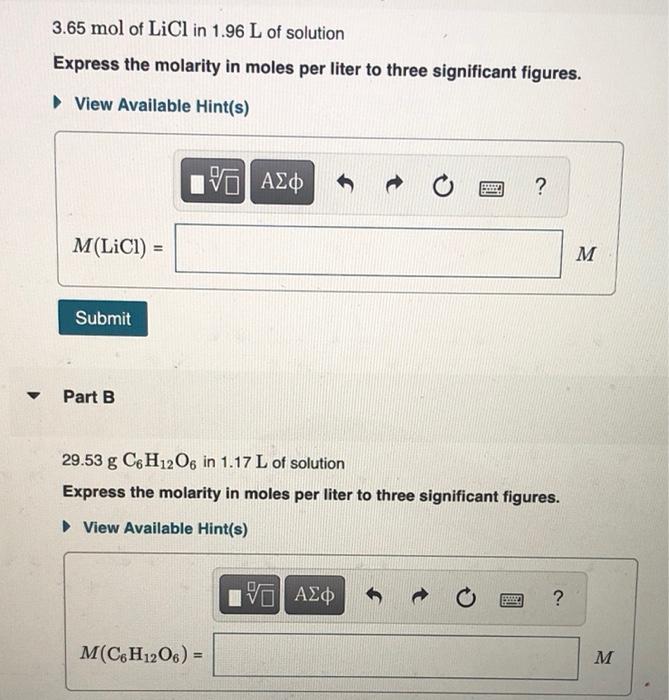 Solved 3.65 mol of LiCl in 1.96 L of solution Express the | Chegg.com