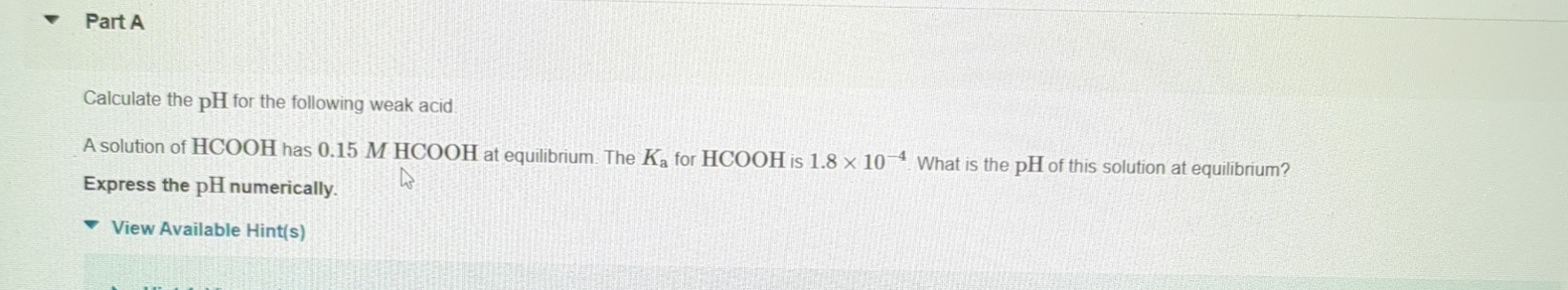 Solved Part ACalculate the pH ﻿for the following weak acid.A | Chegg.com