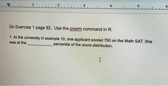 Solved Do Exercise 1 page 92. Use the pnorm command in R. 1. | Chegg.com