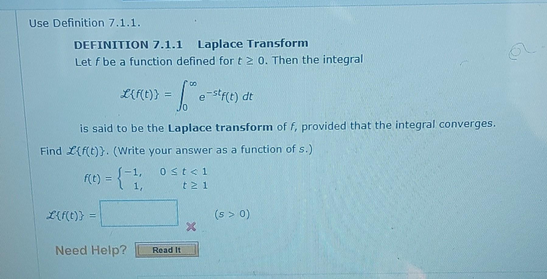 Solved DEFINITION 7.1.1 Laplace Transform Let f be a | Chegg.com