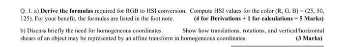 Solved Q. 1. a) Derive the formulas required for RGB to HSI | Chegg.com