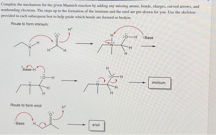 Solved Complete the mechanism for the given Mannich reaction | Chegg.com