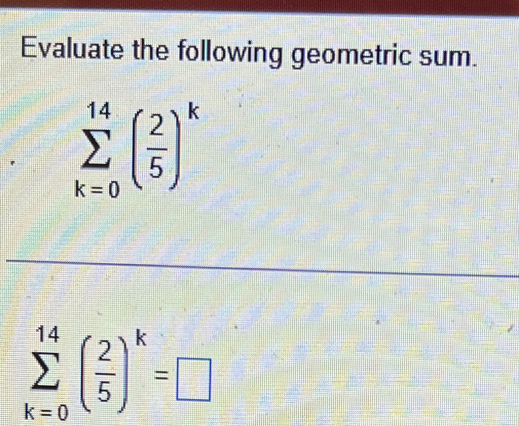 Solved Evaluate the following geometric | Chegg.com