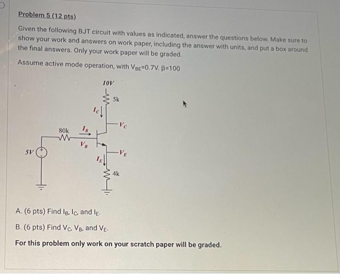 Solved Given the following BJT circuit with values as | Chegg.com