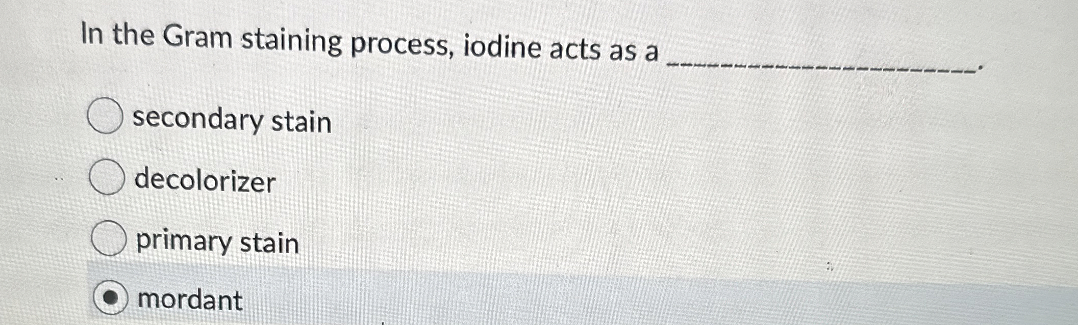 Solved In the Gram staining process, iodine acts as | Chegg.com