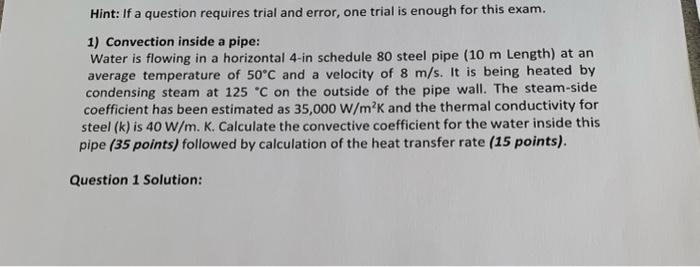 Solved 1) Convection inside a pipe: Water is flowing in a | Chegg.com
