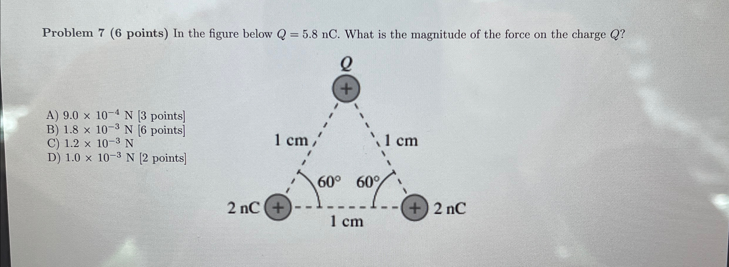 Solved Problem 7 (6 ﻿points) ﻿In the figure below Q=5.8nC. | Chegg.com