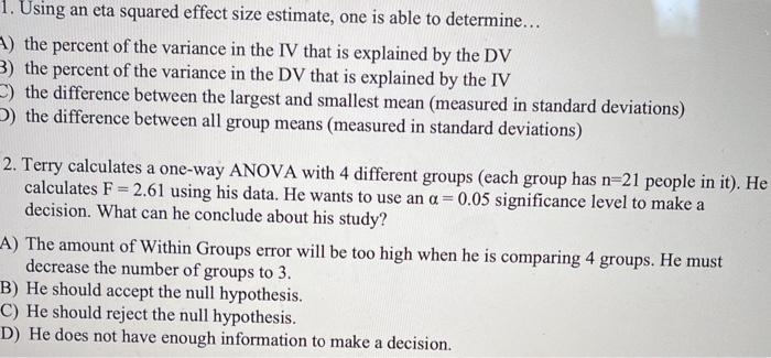 Solved 1. Using an eta squared effect size estimate, one is | Chegg.com