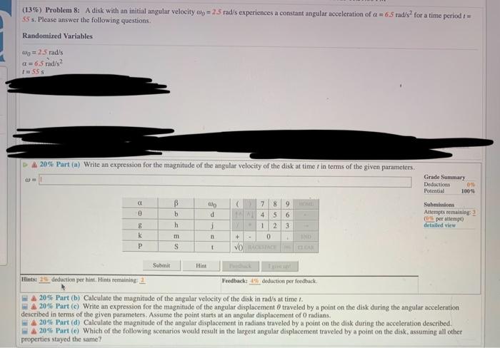 Solved (13\%) Problem 8: A disk with an initial angular | Chegg.com