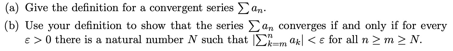 Solved (a) ﻿Give the definition for a convergent series | Chegg.com