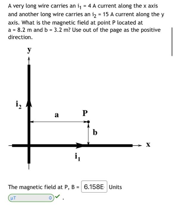 Solved A very long wire carries an i1=4A current along the x | Chegg.com