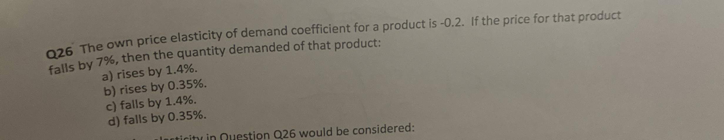 Solved Q26 ﻿The own price elasticity of demand coefficient | Chegg.com