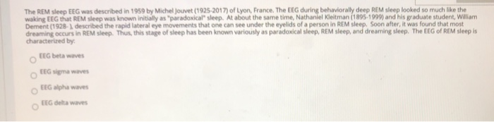Solved The REM sleep EEG was described in 1959 by Michel | Chegg.com