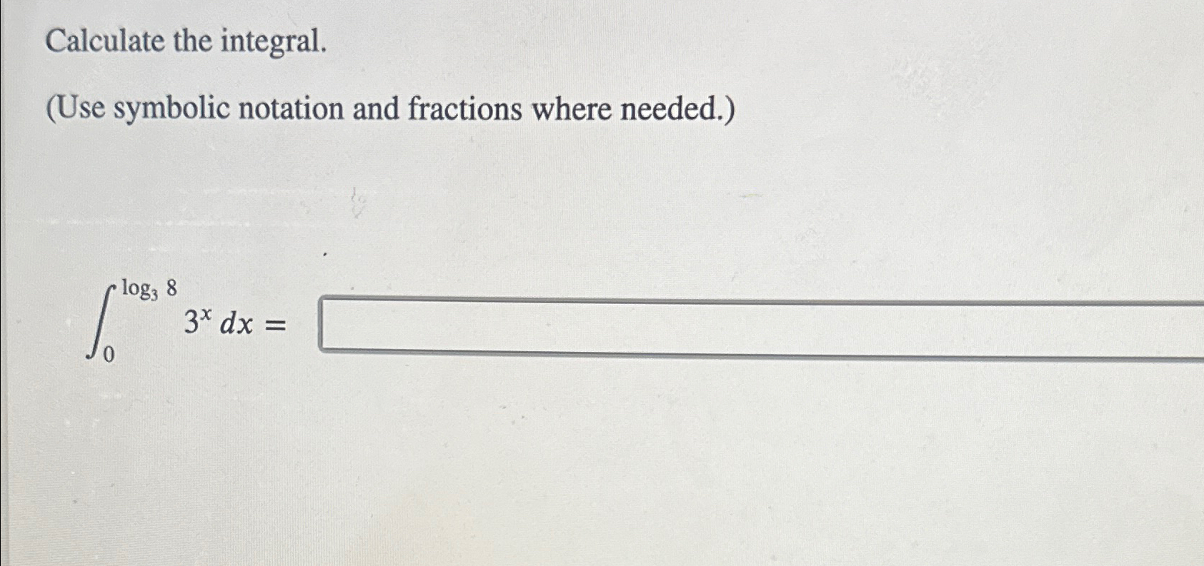 Solved Calculate the integral.(Use symbolic notation and | Chegg.com