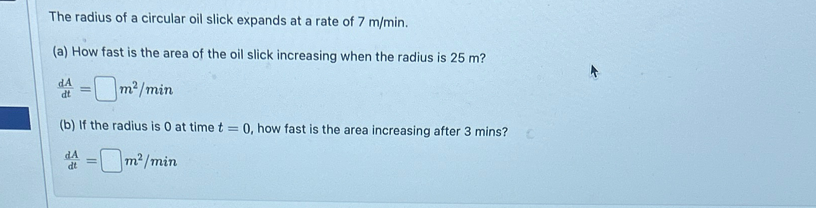 Solved The radius of a circular oil slick expands at a rate | Chegg.com