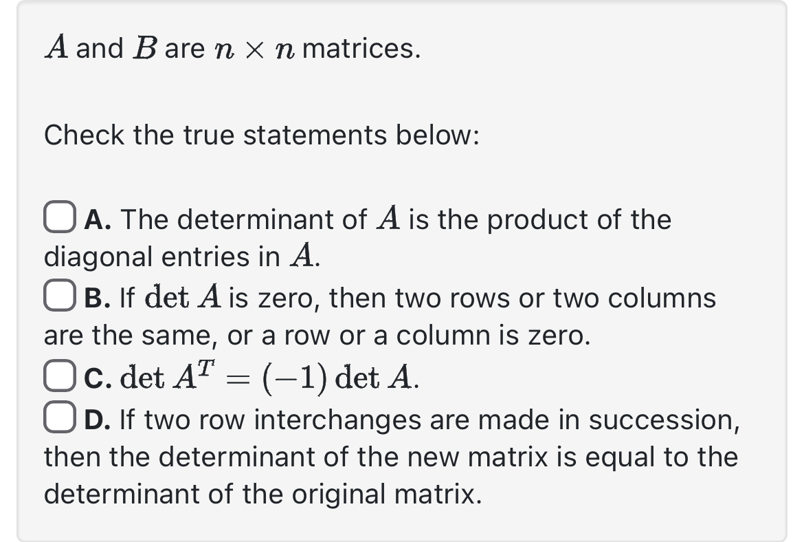 Solved A and B ﻿are n×n ﻿matrices.Check the true statements | Chegg.com