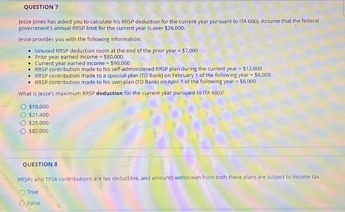 Solved Jesse Jones has asked you to calculate his RRSP | Chegg.com