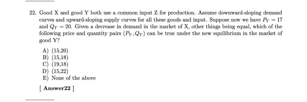 Solved 22. Good X and good Y both use a common input Z for | Chegg.com