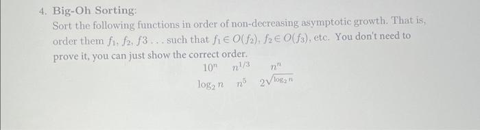 [solved] 4 Big Oh Sorting Sort The Following Functions In