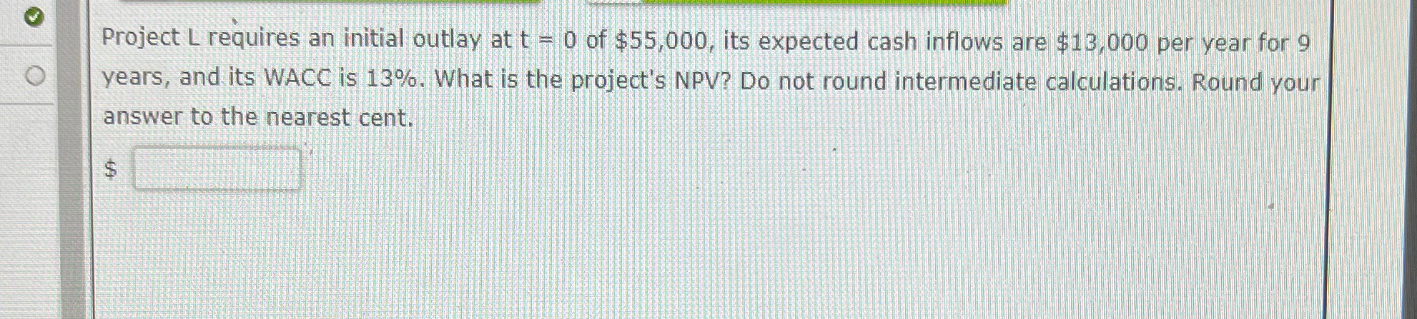 Solved Project L ﻿requires an initial outlay at t=0 ﻿of | Chegg.com