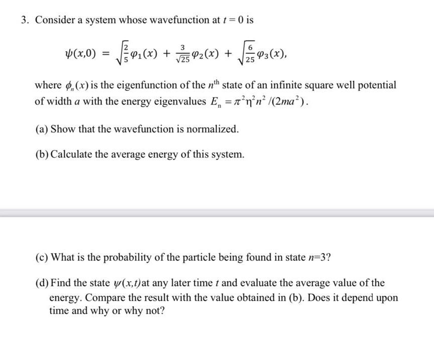 3. Consider a system whose wavefunction at t=0 is | Chegg.com