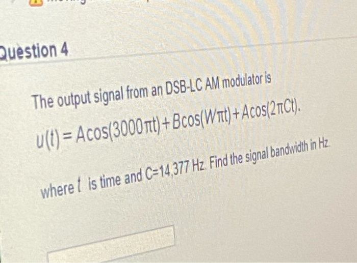 Solved Question 4 The output signal from an DSB-LC AM | Chegg.com