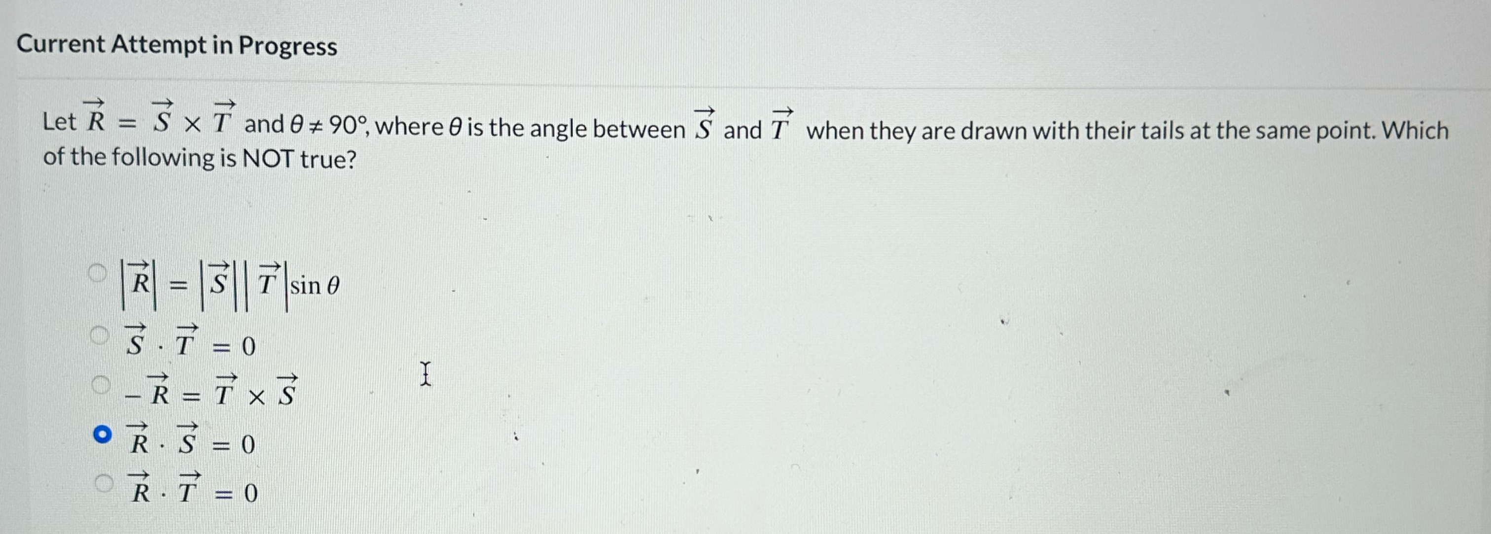 Solved Current Attempt in ProgressLet vec(R)=vec(S)×vec(T) | Chegg.com