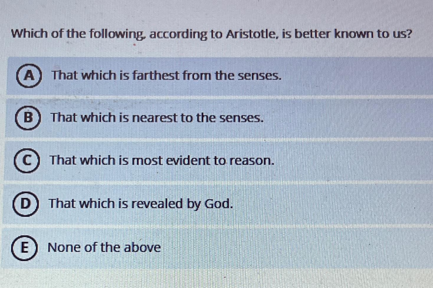 Solved Which of the following, according to Aristotle, is | Chegg.com