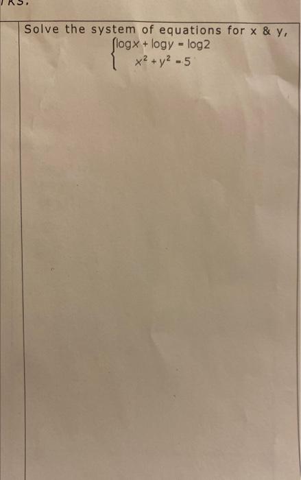 Solved {logx+logy=log2x2+y2=5 | Chegg.com