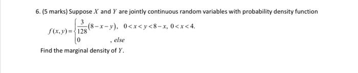 Solved 6. (5 marks) Suppose X and Y are jointly continuous | Chegg.com