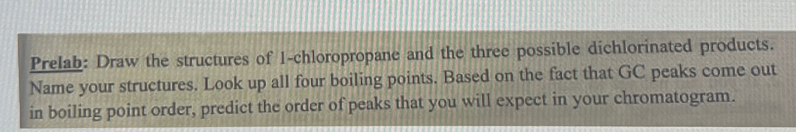 Solved Prelab: Draw the structures of 1-chloropropane and | Chegg.com
