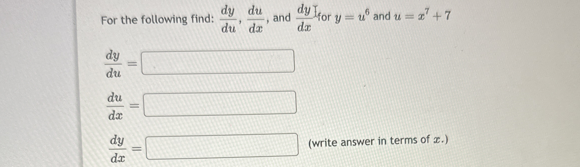 Solved by an EXPERT For the following find: dydu,dudx, ﻿and dydx ﻿for | Chegg.com