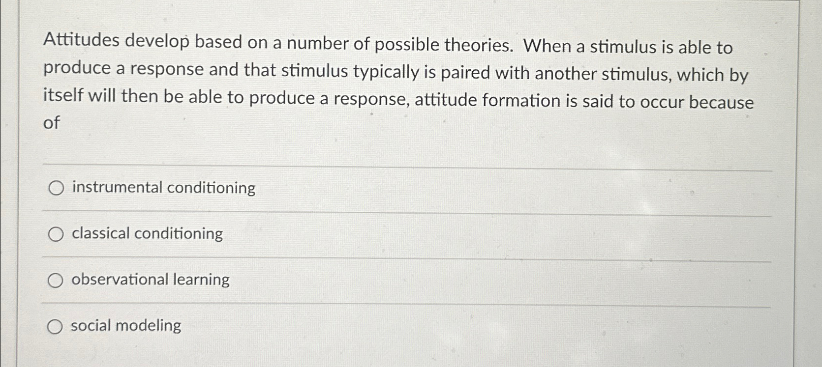 Solved Attitudes develop based on a number of possible | Chegg.com