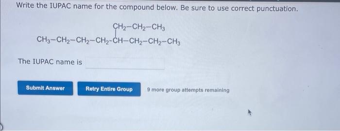 Solved Write the IUPAC name for the compound below. Be sure | Chegg.com