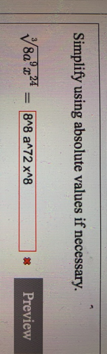 Solved Simplify using absolute values if necessary. 924 8am | Chegg.com