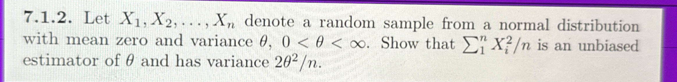 Solved by an EXPERT 7.1.2. ﻿Let x1,x2,dots,xn ﻿denote a random sample | Chegg.com
