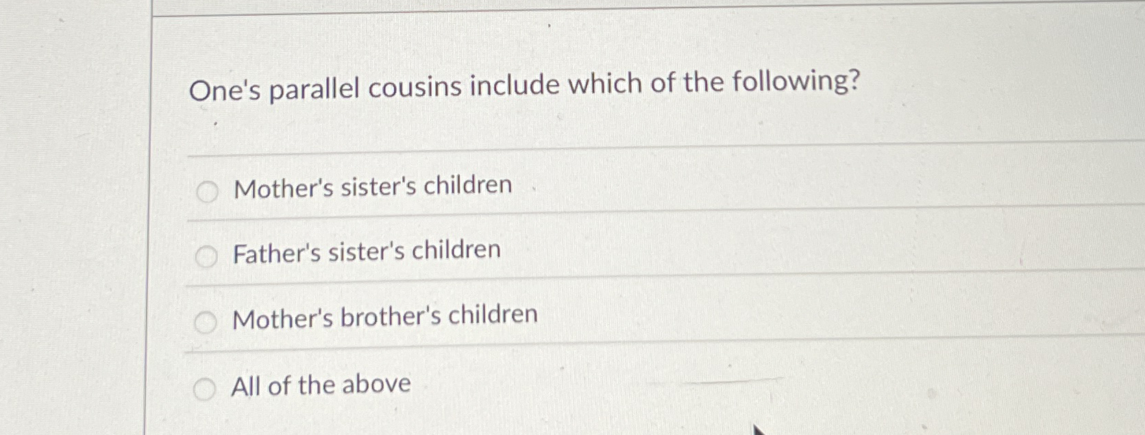 Solved One's parallel cousins include which of the | Chegg.com